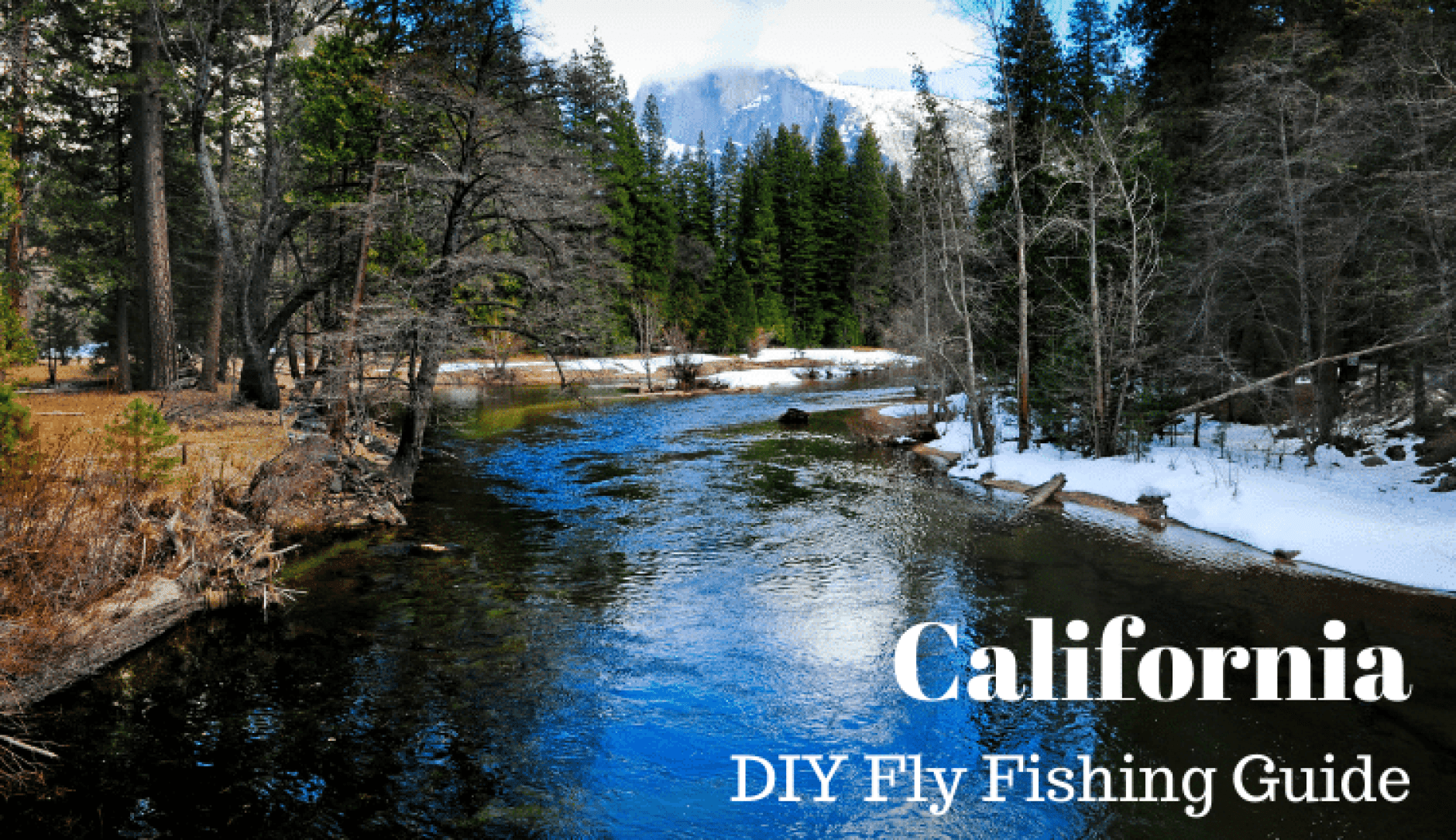 47 Best Places to Fly Fish in California: Map & Guide | DIY Fly Fishing